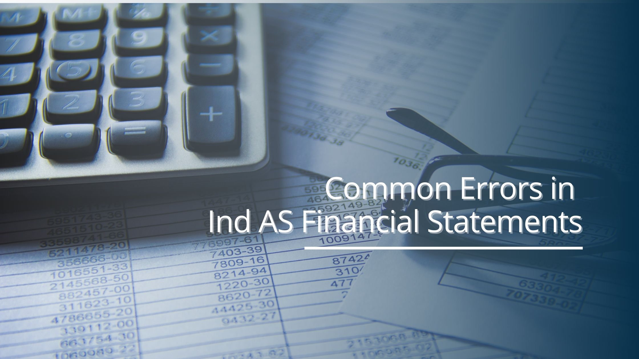 Common Errors In Ind As Financial Statements Rnm India