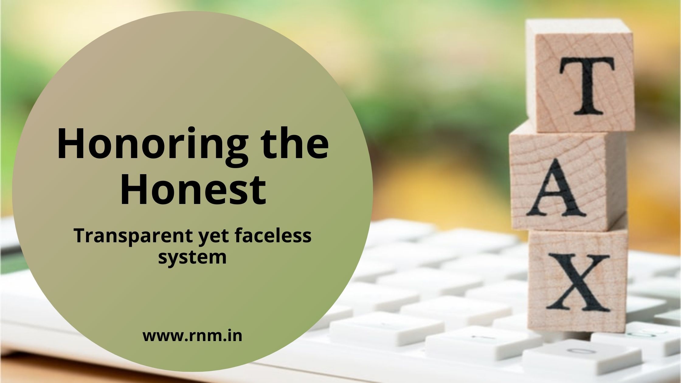 Honoring the Honest – Transparent yet faceless system - RNM India Blogs