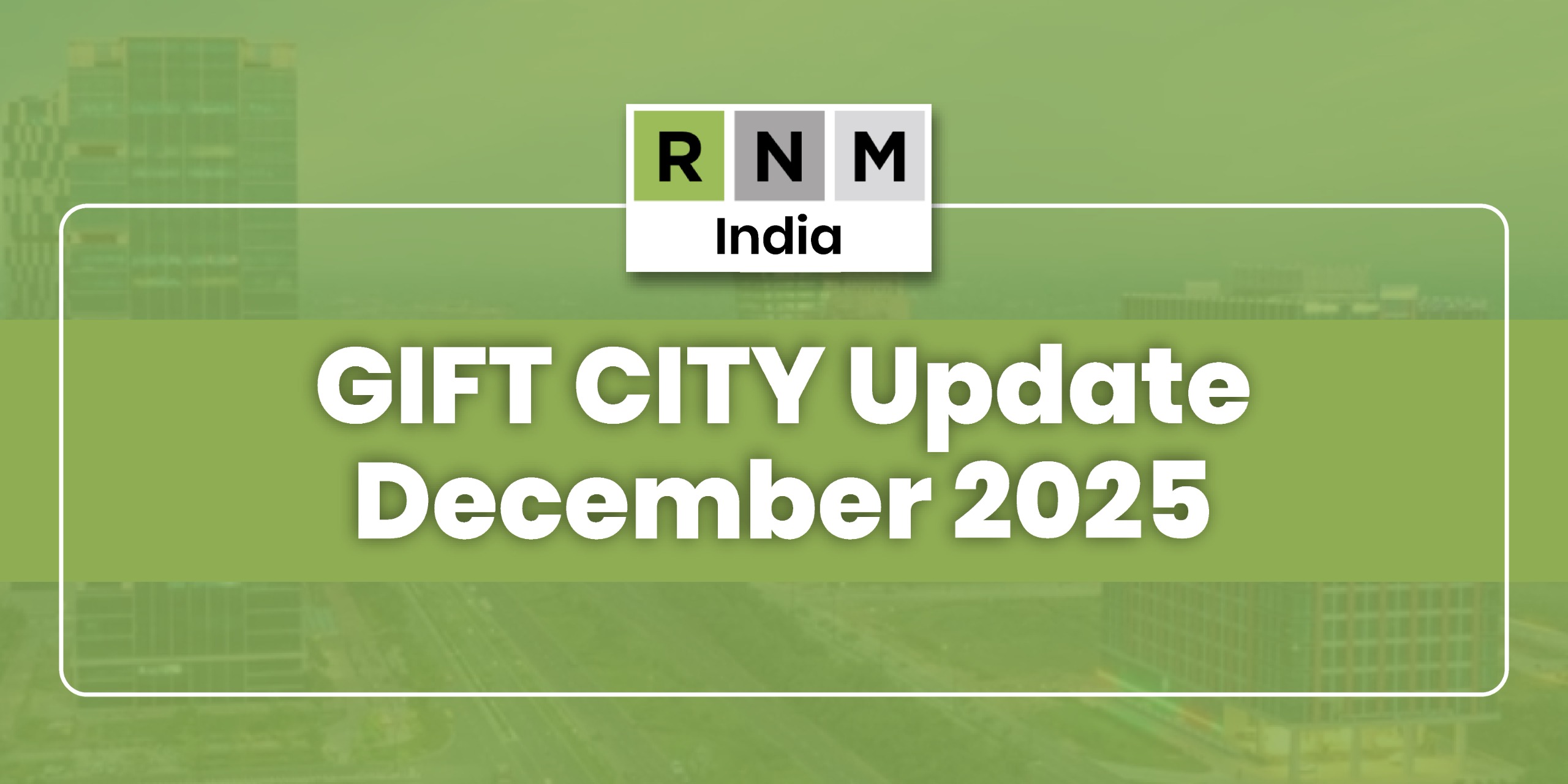 Gift City Update December 2025